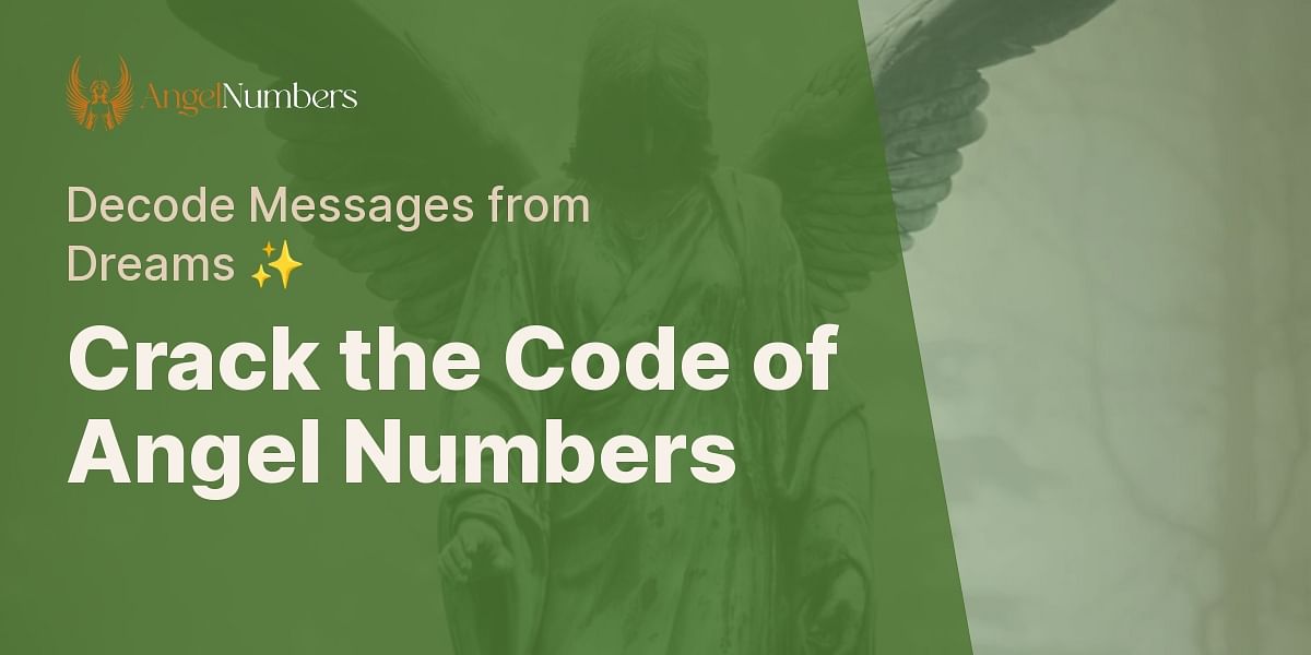 Interpreting Angel Numbers in Dreams: A Step-by-Step Guide Interpreting Angel Numbers in Dreams: A Step-by-Step Guide