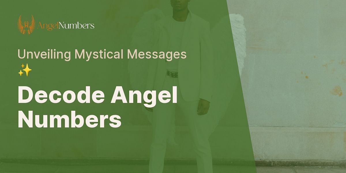 Your Personal Guide to Interpreting Angel Numbers | Angel Numbers Your Personal Guide to Interpreting Angel Numbers | Angel Numbers